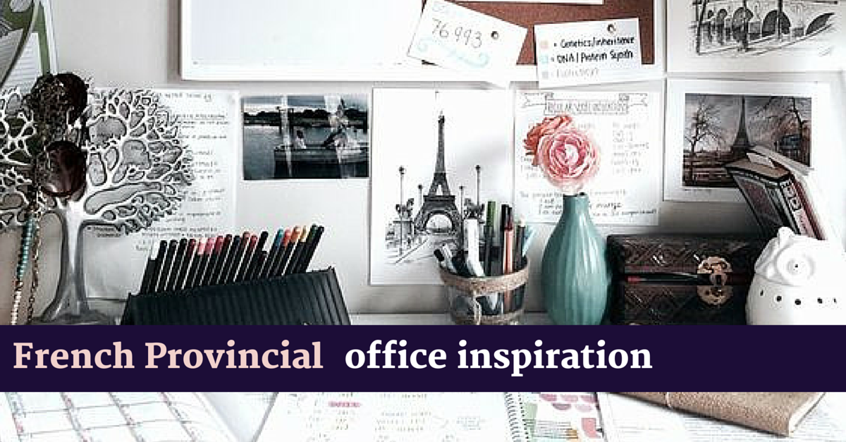 Office Inspiration | French Provincial - Naomi Findlay